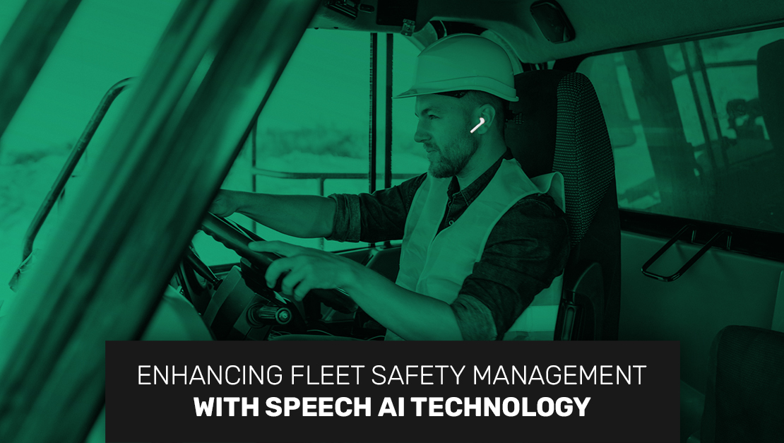Fleet Safety Management Systems and Speech AI