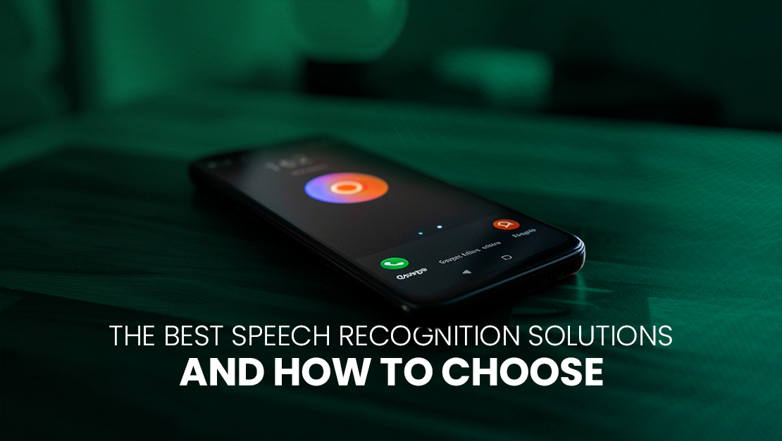The Best Speech Recognition Software and Companies