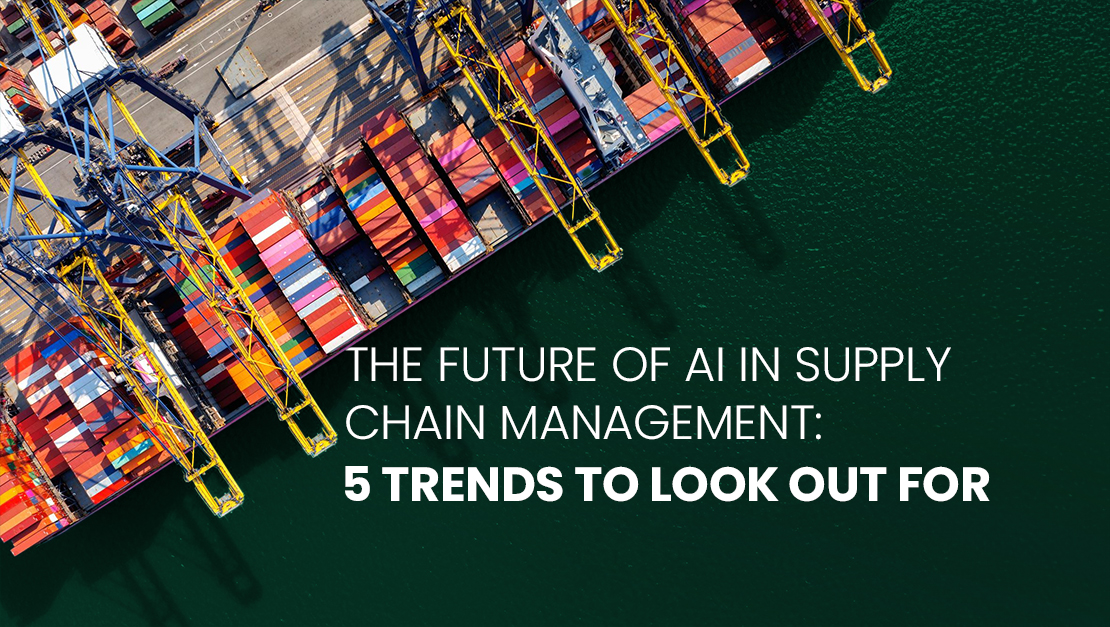 The Future of AI In Supply Chain Management