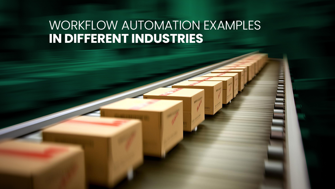 Workflow Automation Examples in Different Industries